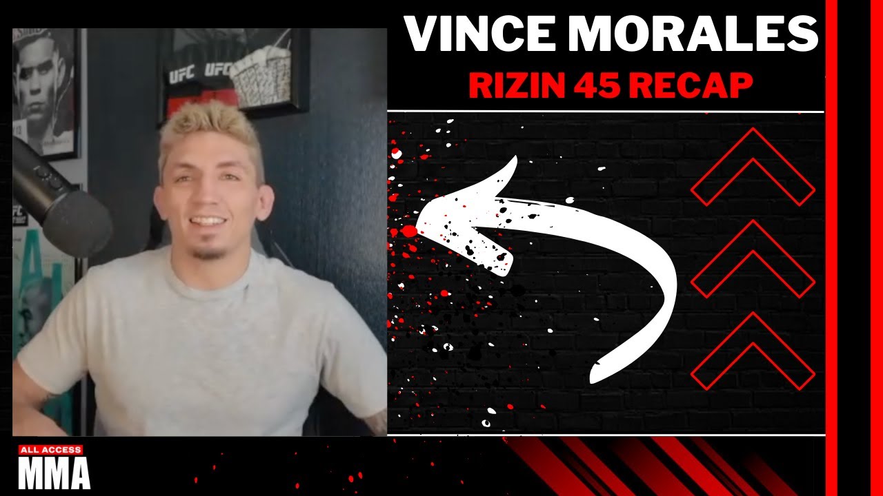 Vince Morales recaps Rizin 45 win & talks future career goals. - YouTube