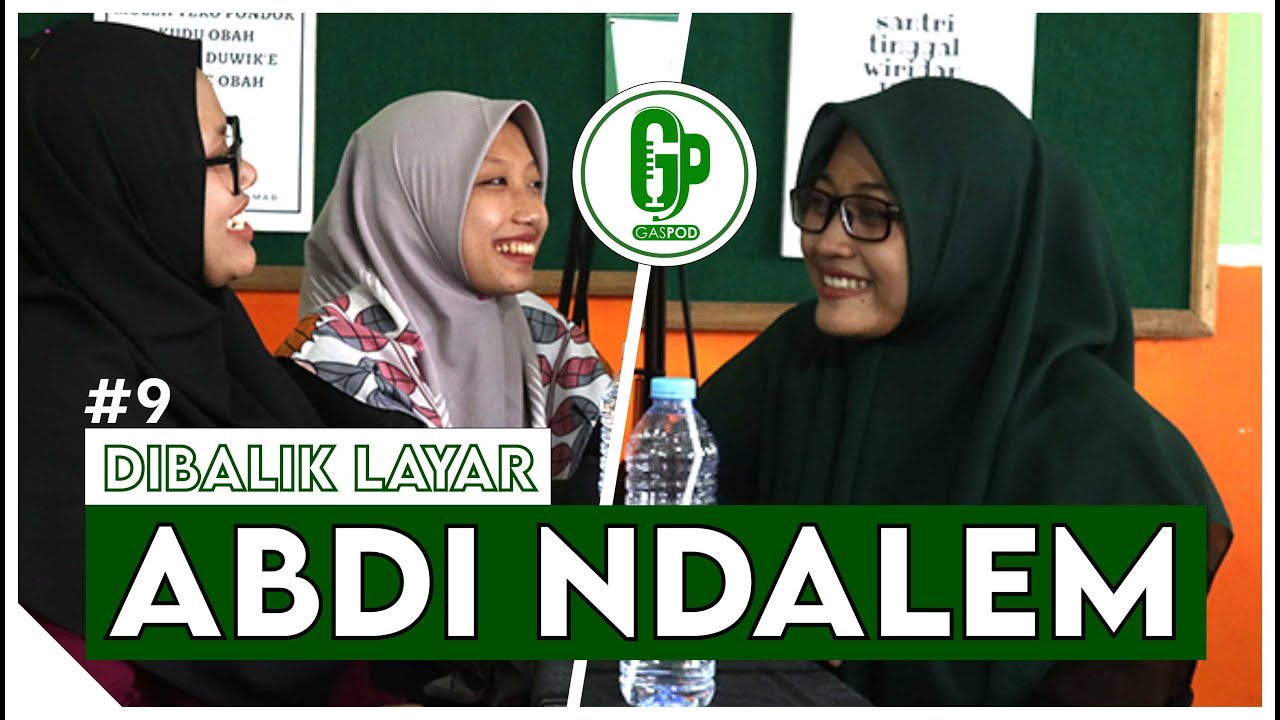GASPOD #9 Dibalik Layar "Abdi Ndalem Putri" bersama Mukmila dan ...