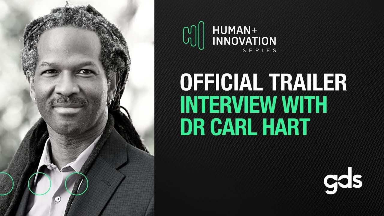 Human + Innovation Interviews | Dr Carl Hart Trailer - YouTube