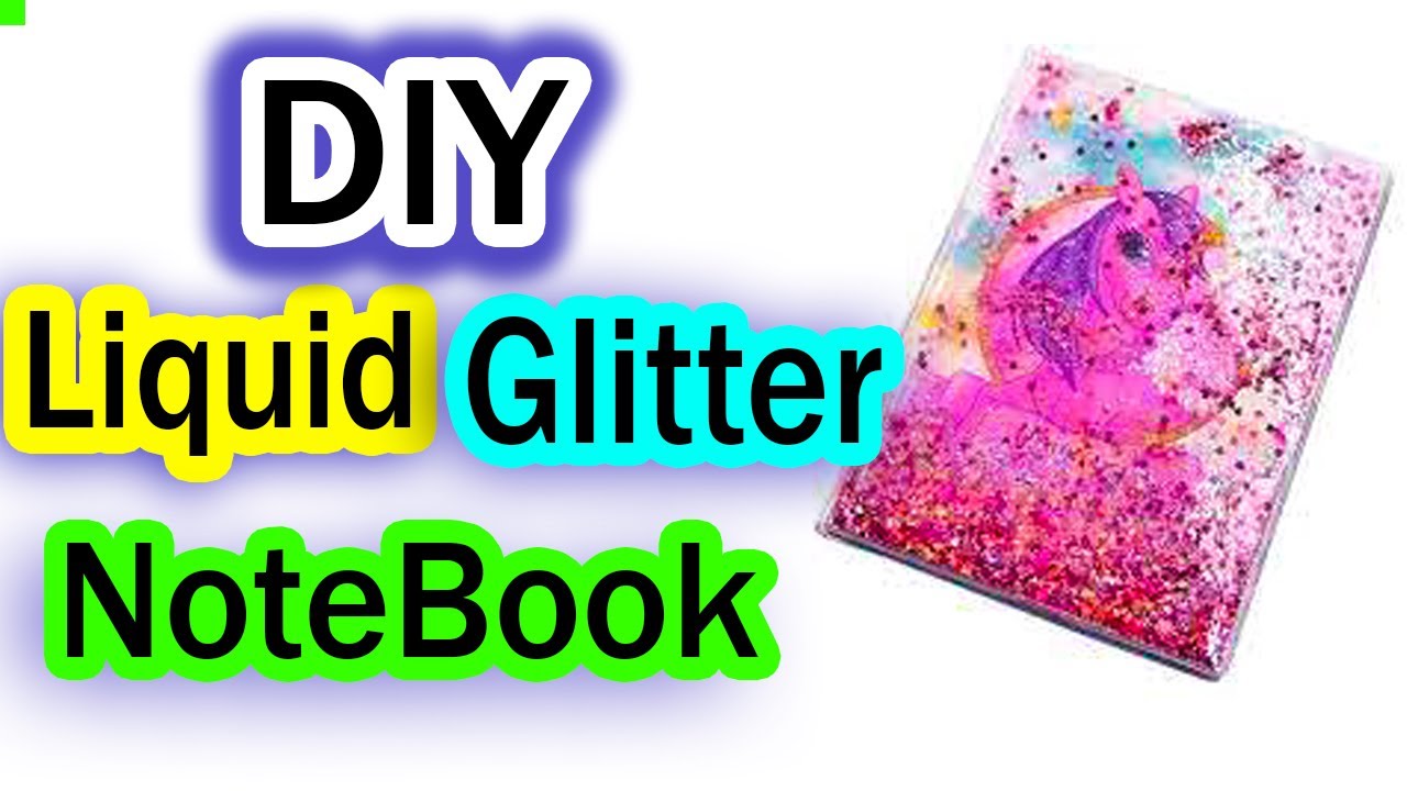 Diy Liquid Glitter Notebook | how to make liquid glitter Notebook ...