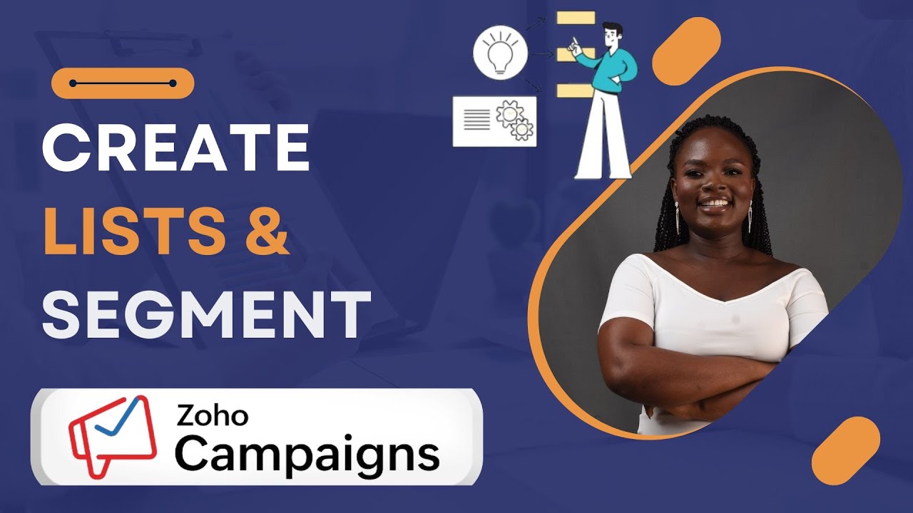 How to Set Up Lists and Segments in Zoho Campaigns | Step-by-Step ...