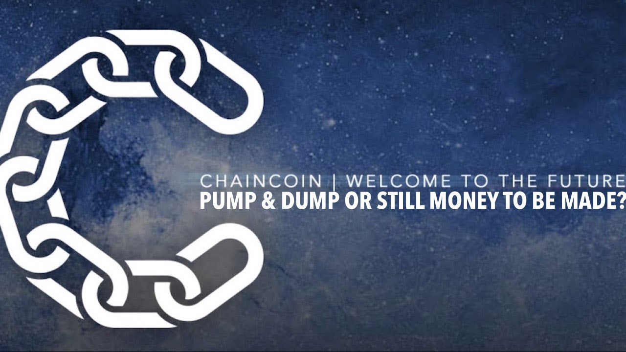 2017 CHAINCOIN CHC - PUMP & DUMP OR STILL MONEY TO BE MADE? - YouTube