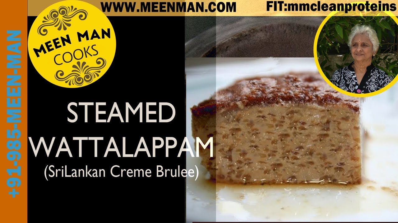 Steamed Wattalappam By Meen Man English - YouTube