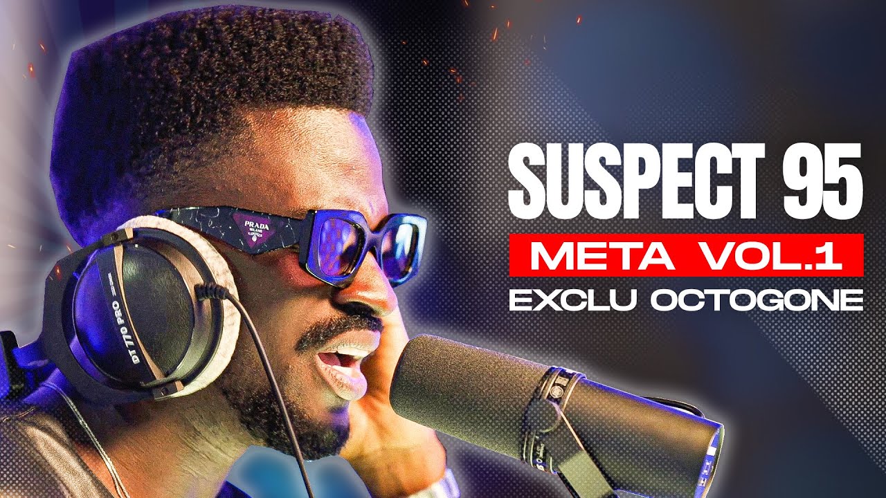 SUSPECT 95 - META VOL.1 (Freestyle Exclu OCTOGONE) - YouTube