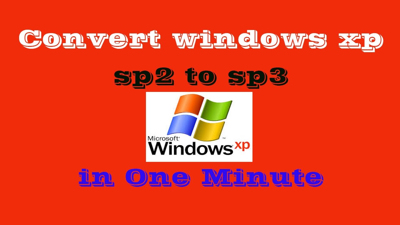 How to Upgrade Windows xp sp2 to sp3 in One Minute - YouTube
