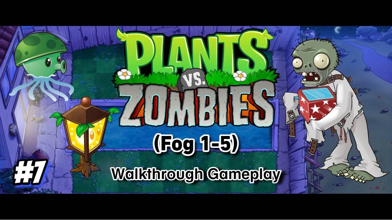 Obstructed By Fog! | Walkthrough Gameplay Plants vs. Zombies (Fog 1-5 ...