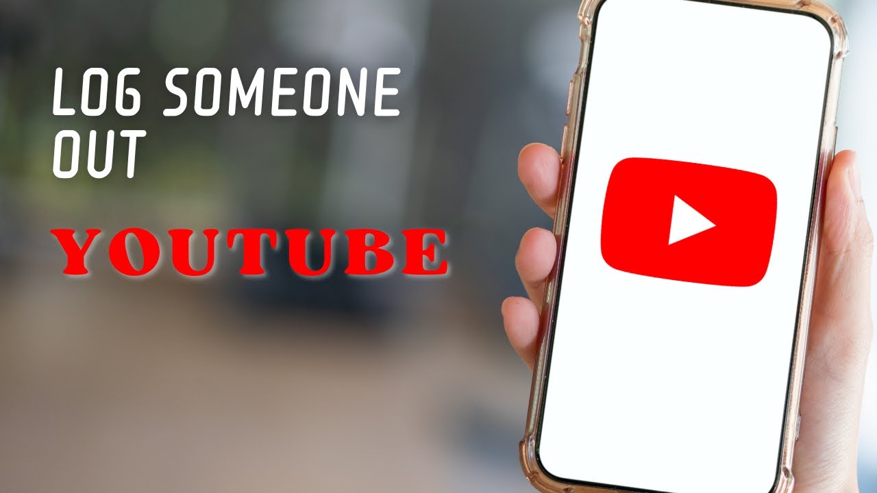 How To Log Someone Out Of Your YouTube Account - YouTube