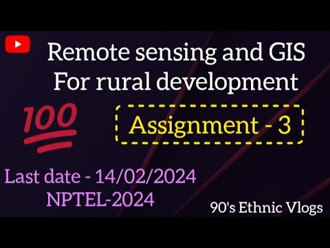 Remote sensing and GIS for rural development Assignment-3 #assignment #swayam #nptel - YouTube