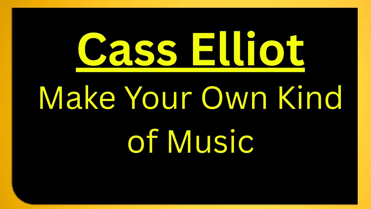 CASS ELLIOT Make Your Own Kind Of Music (Lyrics) #music #lyrics - YouTube