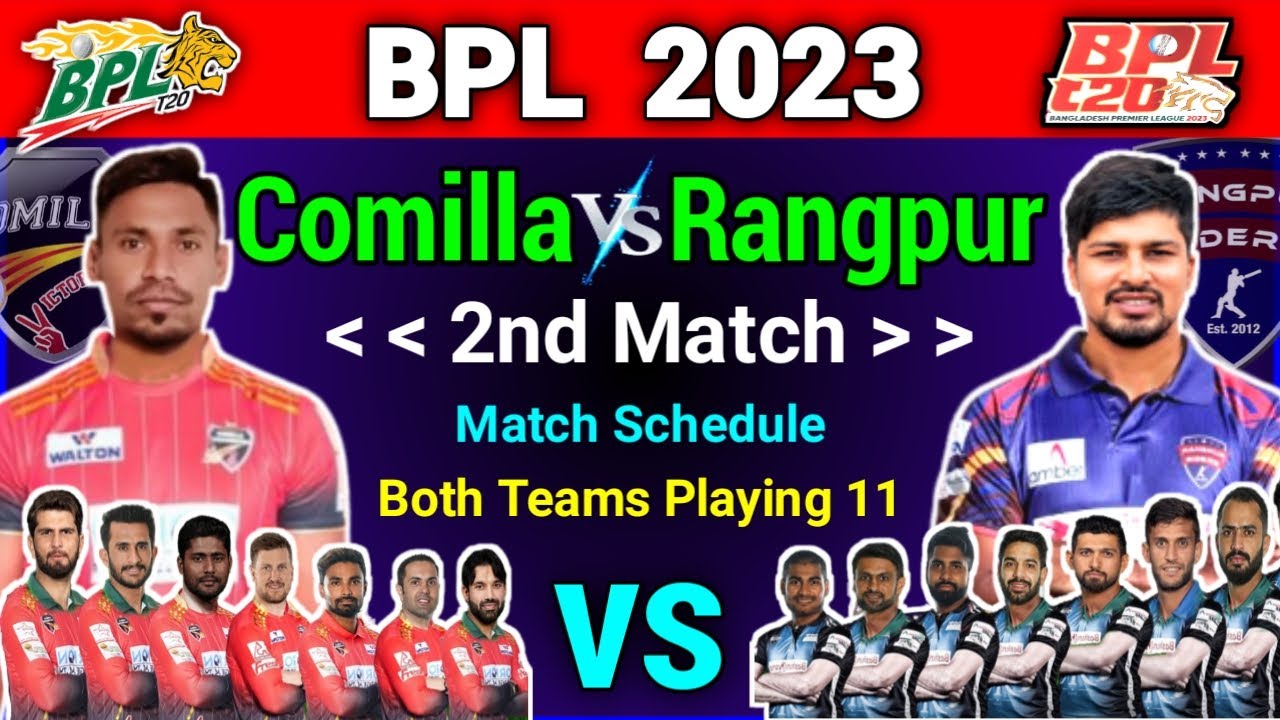 BPL 2023 | 2nd match | Comilla vs Rangpur | Both teams playing 11 | BPL ...