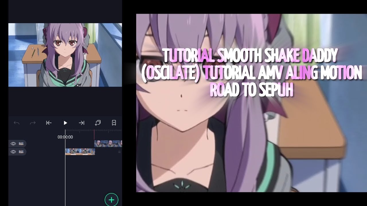 Tutorial Smooth Daddy Shake (Oscilate) || Tutorial Amv Aling Motion - YouTube