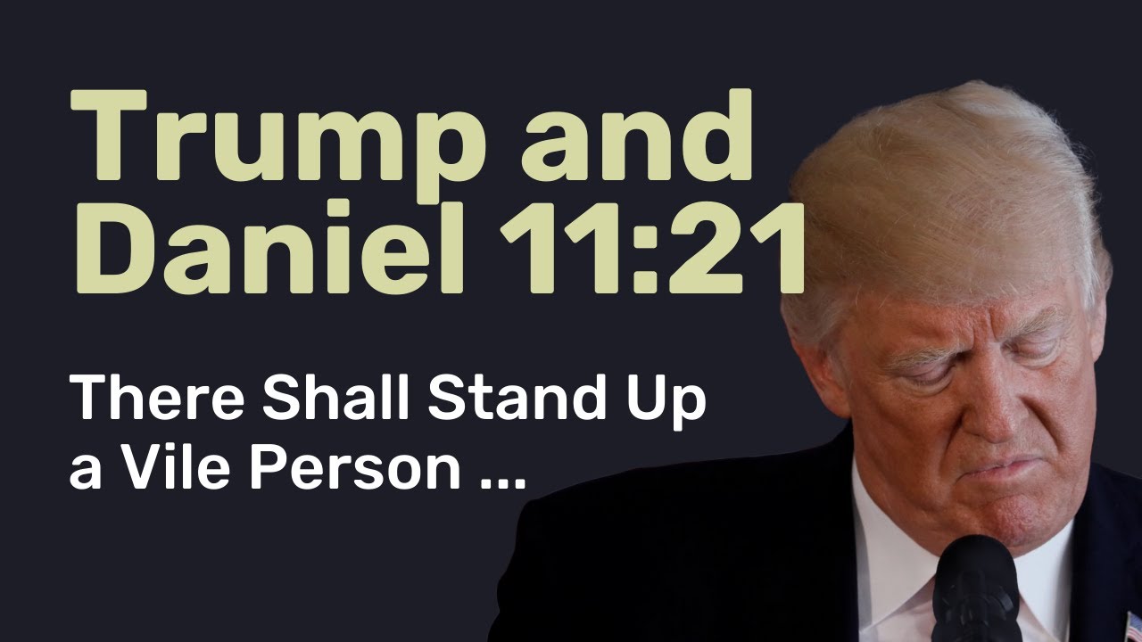 Donald Trump and Daniel 11:21 - YouTube