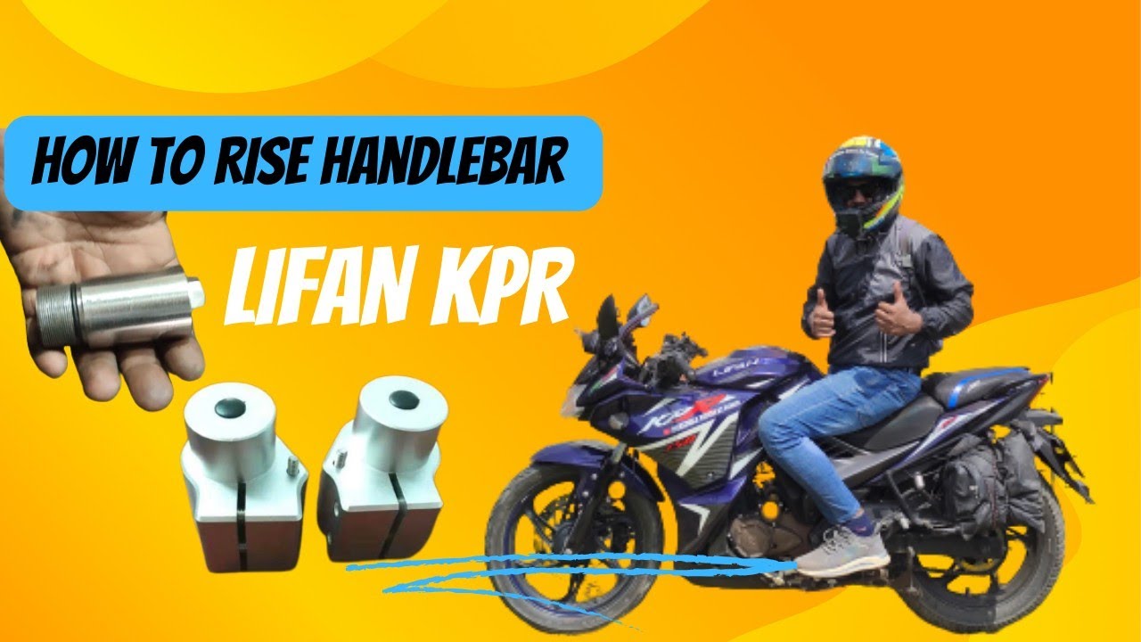 Lifan KPR Handlebar Riser Install || How to Install Handle Riser Lifan ...