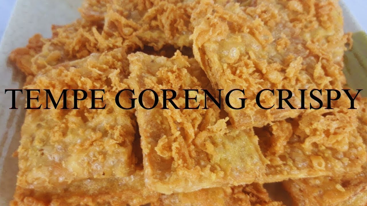 RESEP CARA MEMBUAT TEMPE GORENG CRISPY KESUKAAN KELUARGA PALING ENAK ...