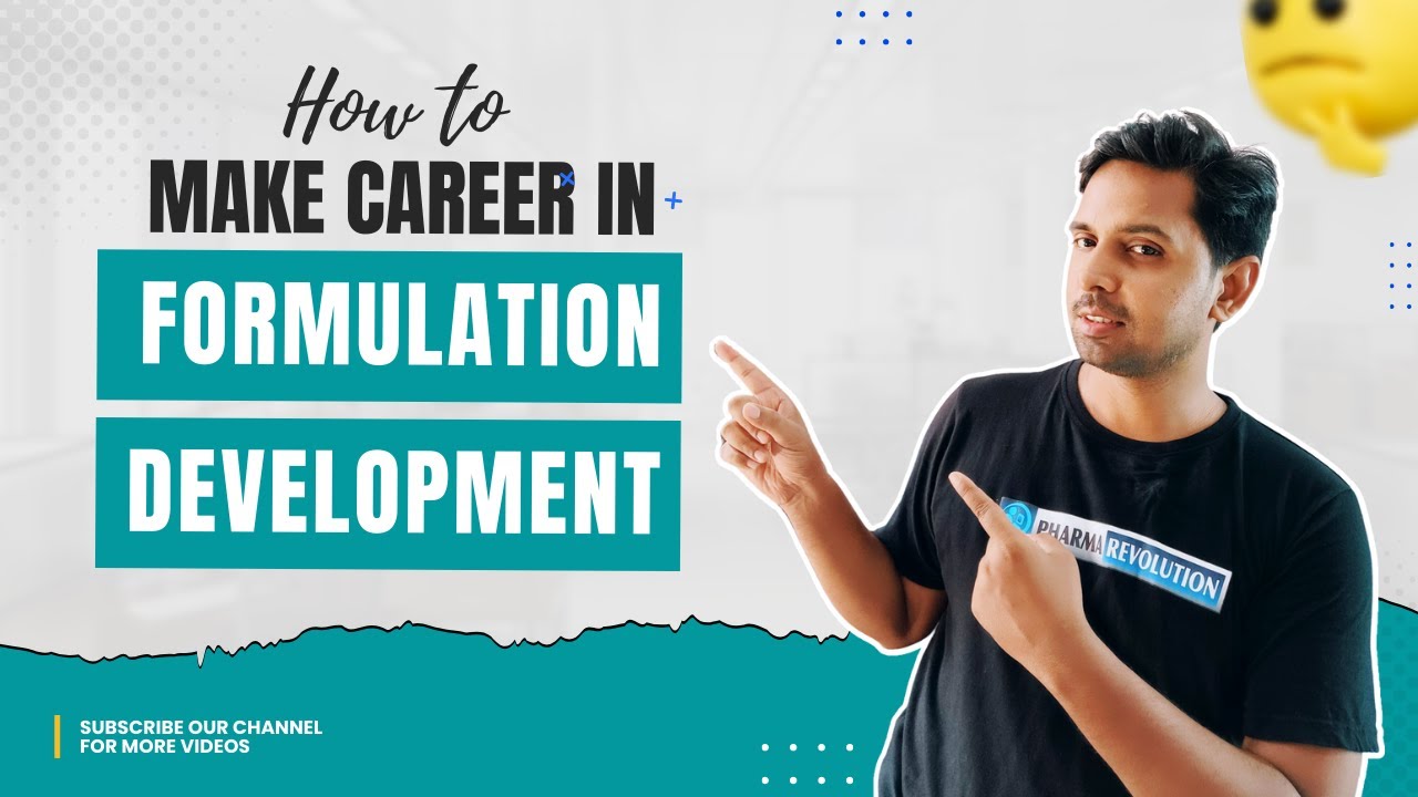 How to Make a Career in Formulation and Development? | F & D | Pharma ...