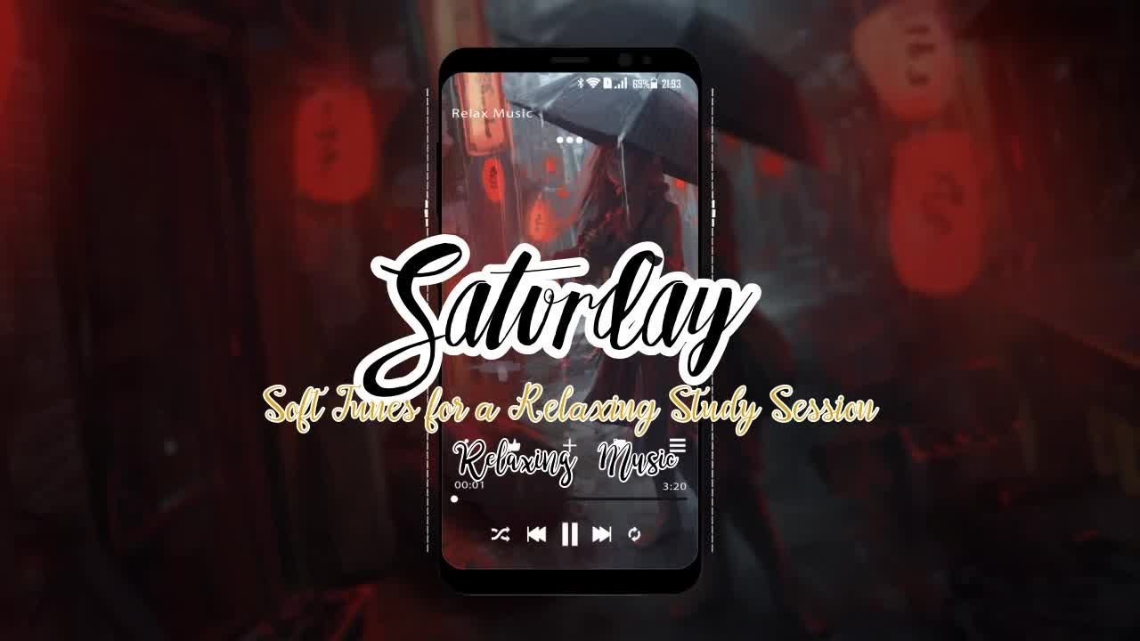 Saturday - Soft Tunes for a Relaxing Study Session - Relaxing Music ...
