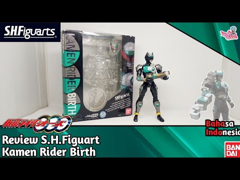 Review SHF Kamen Rider Birth [Bahasa Indonesia] - YouTube