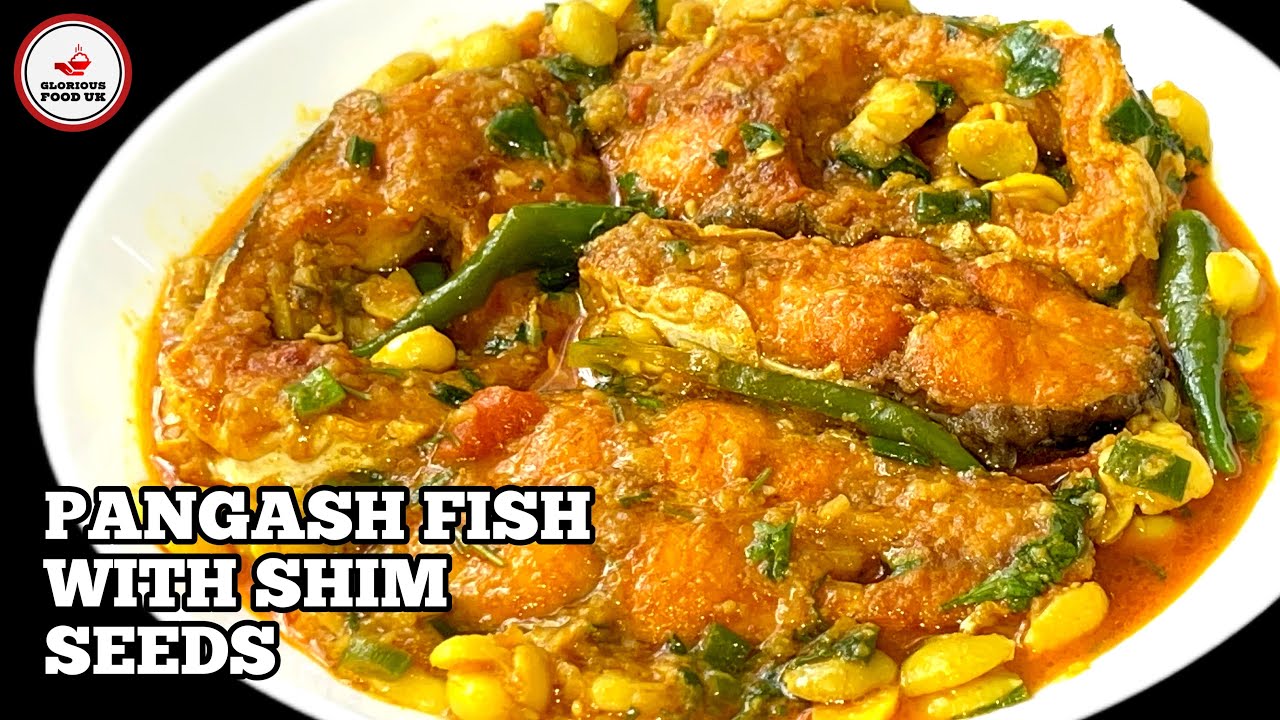 শিমের বিচি দিয়ে দারুন মজার পাংগাস মাছ রান্না PANGASH FISH WITH SHIM ...
