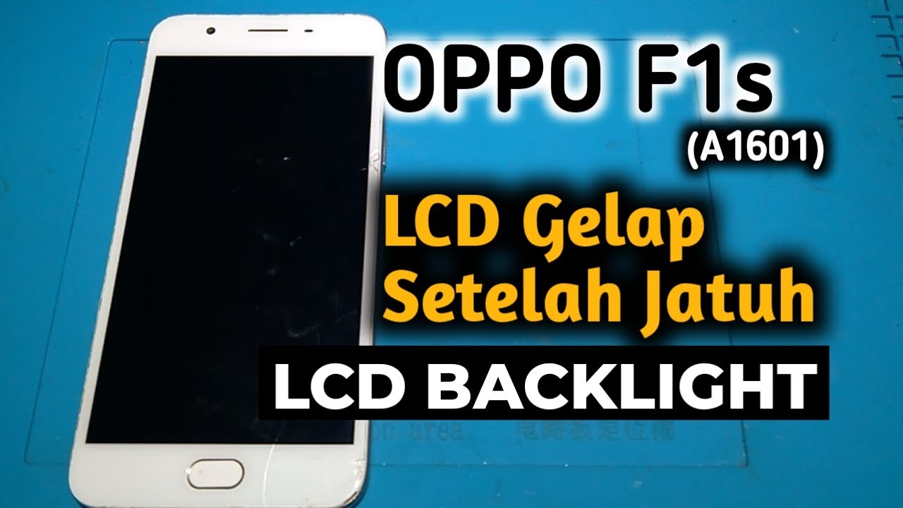 Servis Oppo F1s Lcd Gelap Setelah Jatuh || Lcd Backlight Solution - YouTube