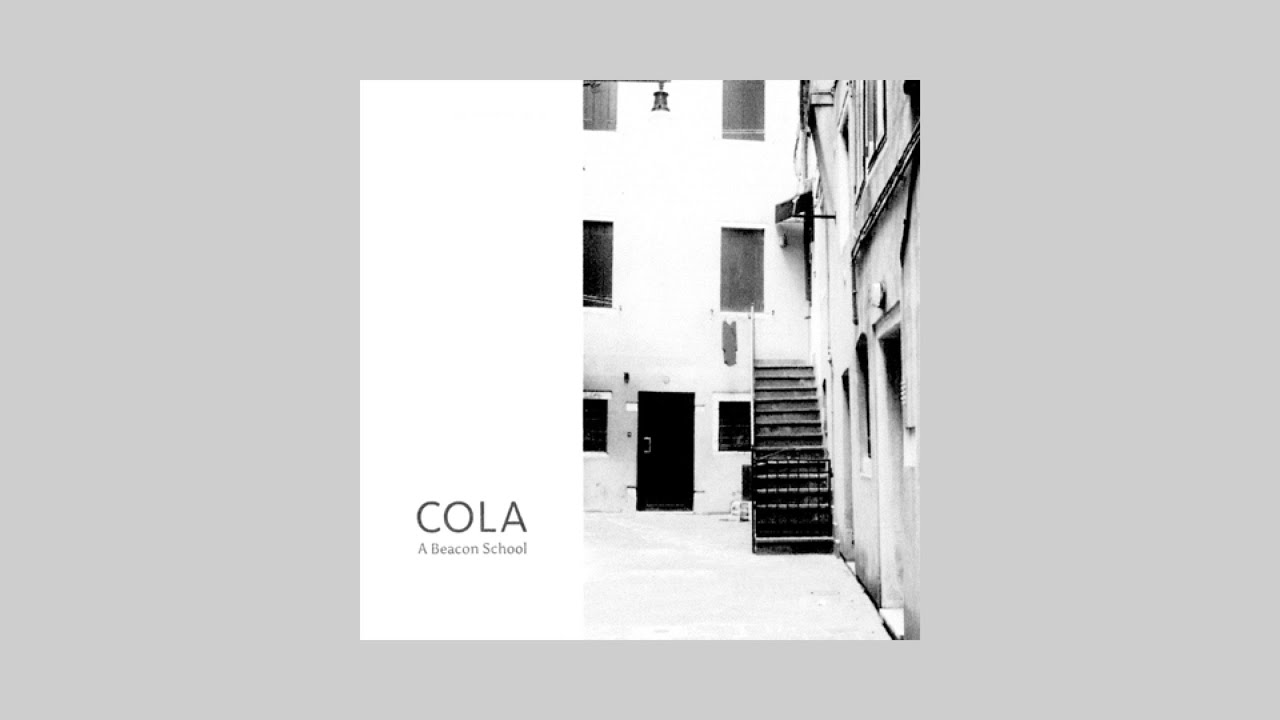 A Beacon School - Cola (Full Album) - YouTube
