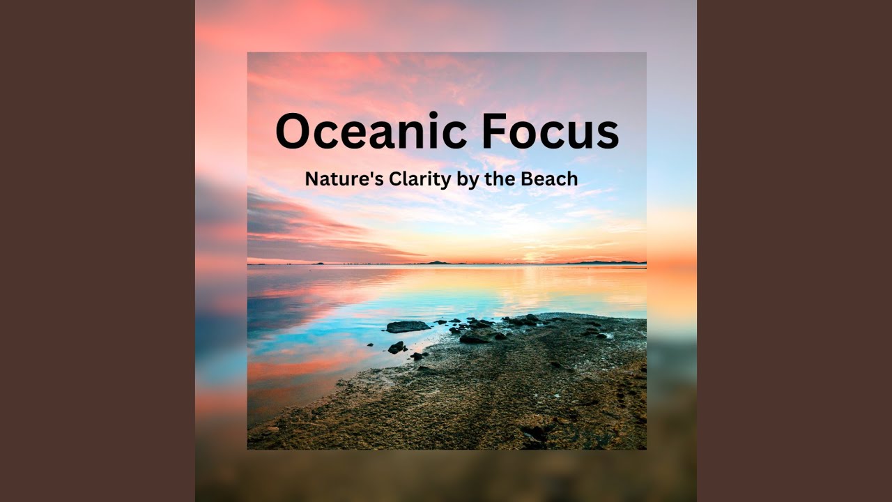 Beachside Concentration Oceanic Mindfulness - YouTube