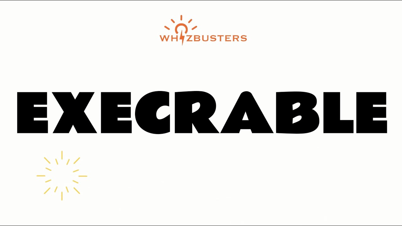 EXECRABLE (adjective) Meaning with Examples in Sentences | GRE GMAT ...