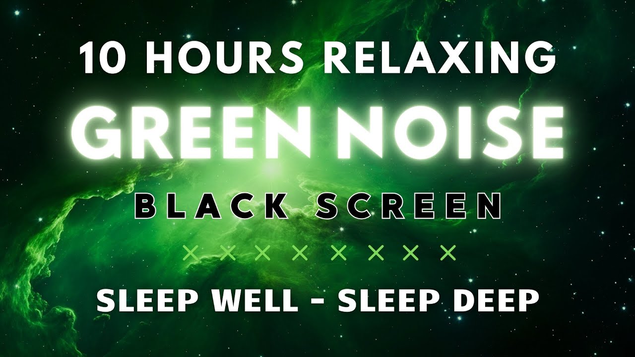Green Noise - Sounds for Sleeping, Good Sleep, Deep Sleep - Black ...