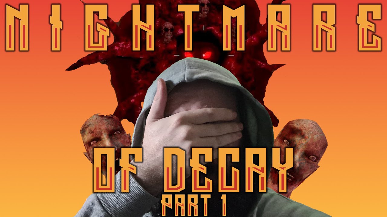 Nightmare of Decay... Part 1... Nostalgia from a new game? - YouTube