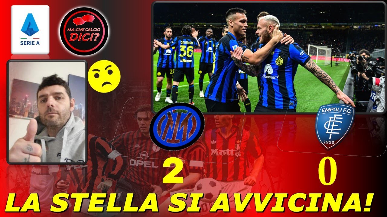 Inter vs Empoli 2-0!!! L'inter si avvicina alla seconda stella... - YouTube