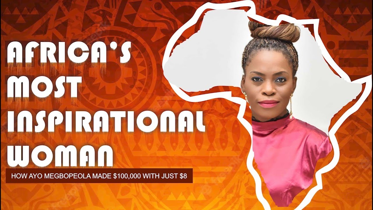 Africa's Most Inspirational Woman | How Ayo Megbopeola made $100,000 ...