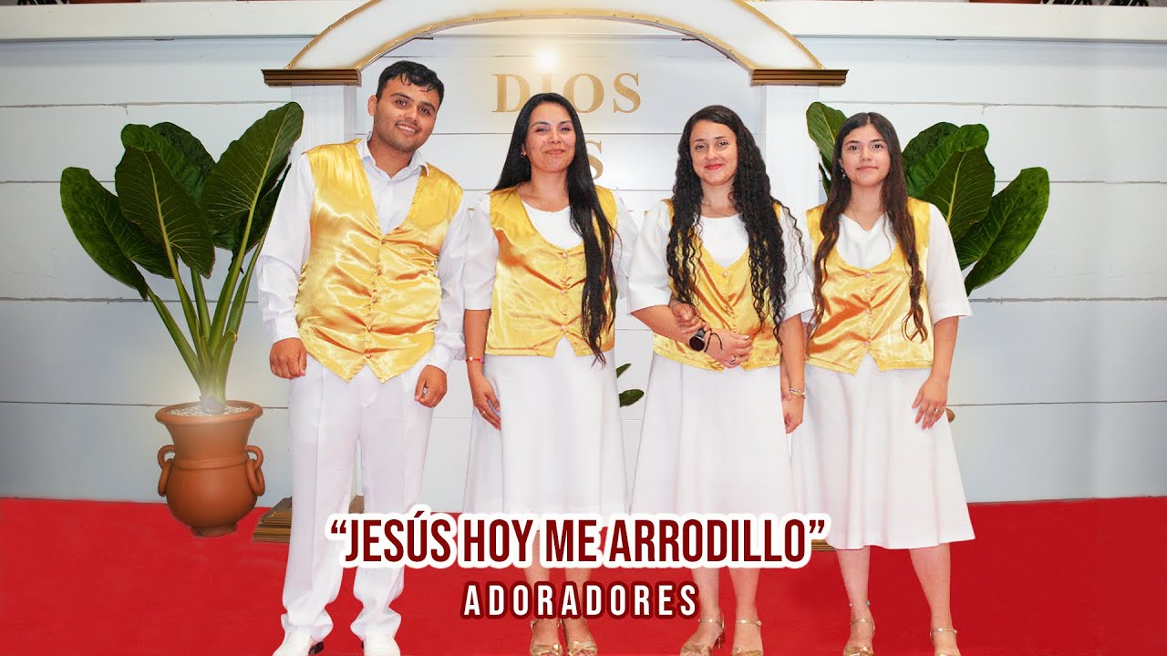 JESÚS HOY ME ARRODILLO - ADORADORES - YouTube