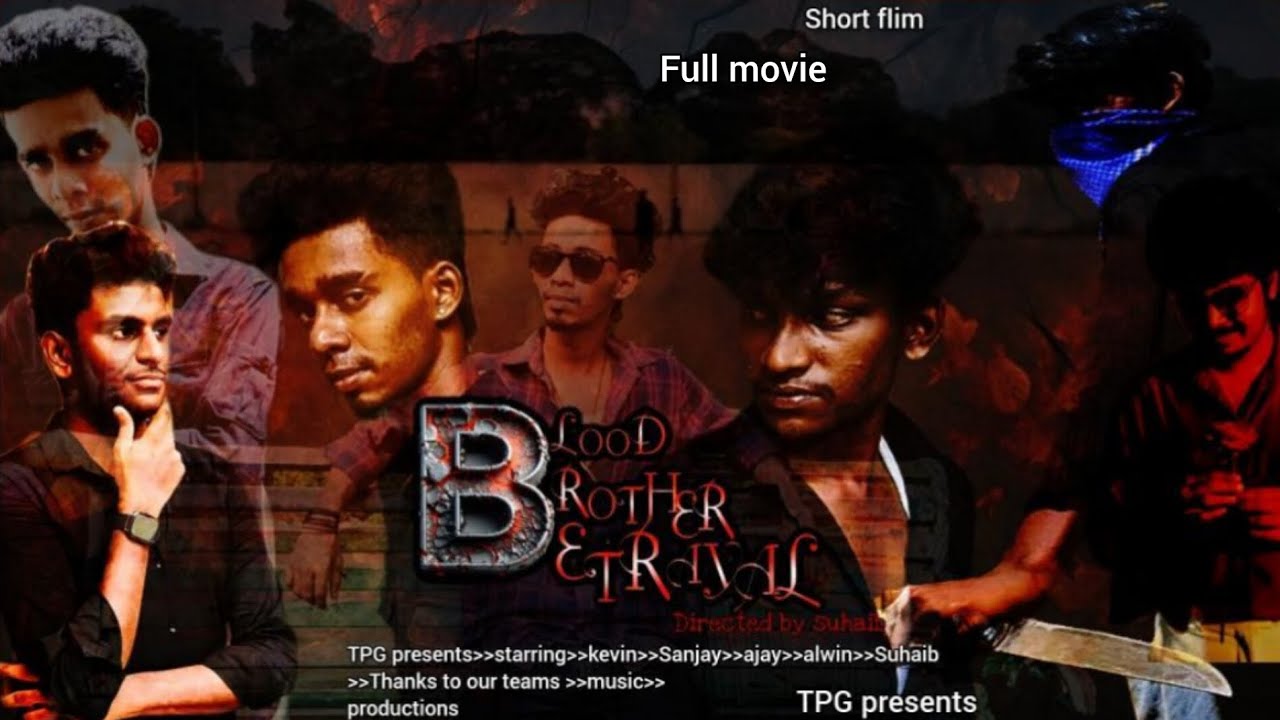 Blood brother betrayal | full movie | (BBB) | kevin | sanjay | ajay ...