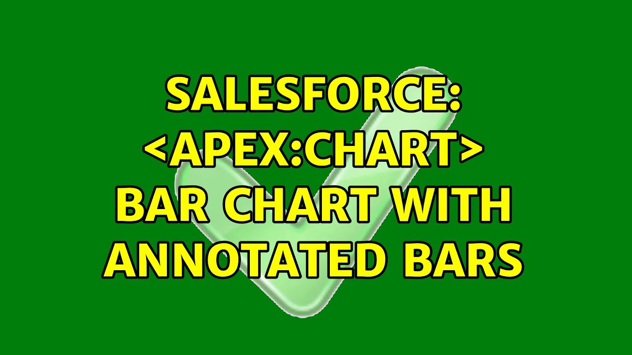 Salesforce: ＜apex:chart＞ bar chart with annotated bars - YouTube