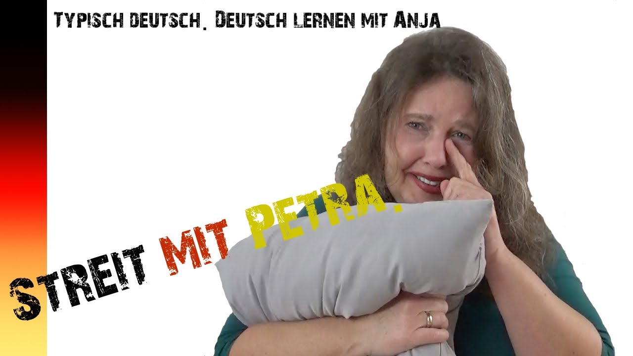Streit mit Petra (A2, B1, B2) | Deutsch lernen mit Anja (Untertitel ...