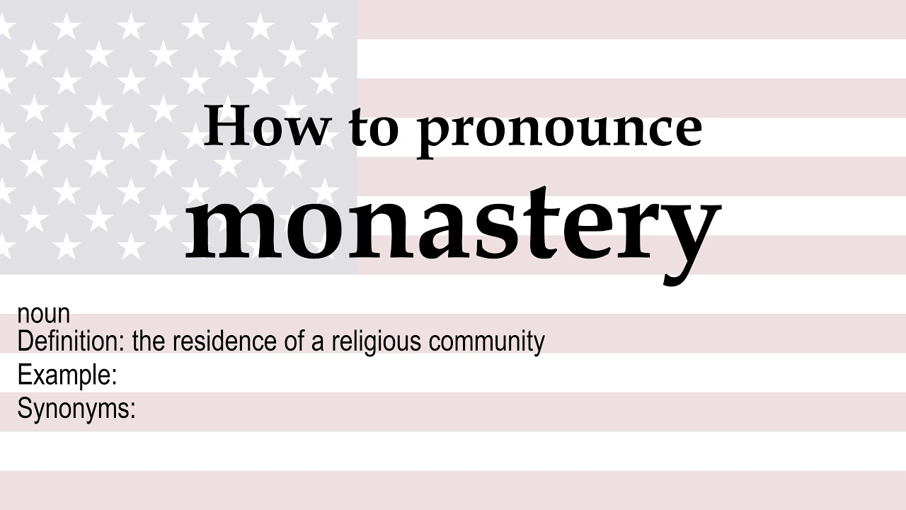 How to pronounce 'monastery' + meaning - YouTube