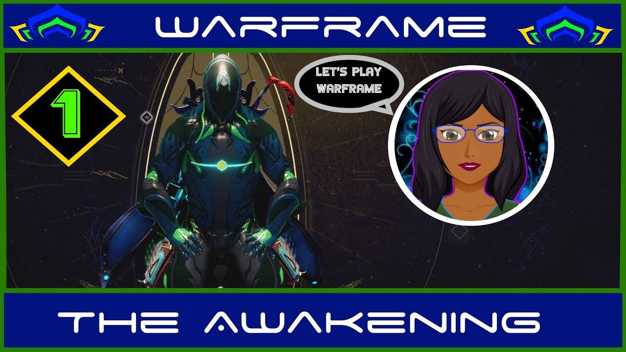 Let's Play Warframe : The Awakening : Part 1🐲 - YouTube