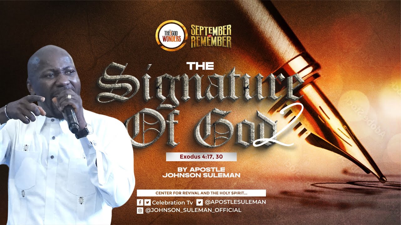THE SIGNATURE OF GOD (Part 2) ️ By Apostle Johnson Suleman || Sept. To ...