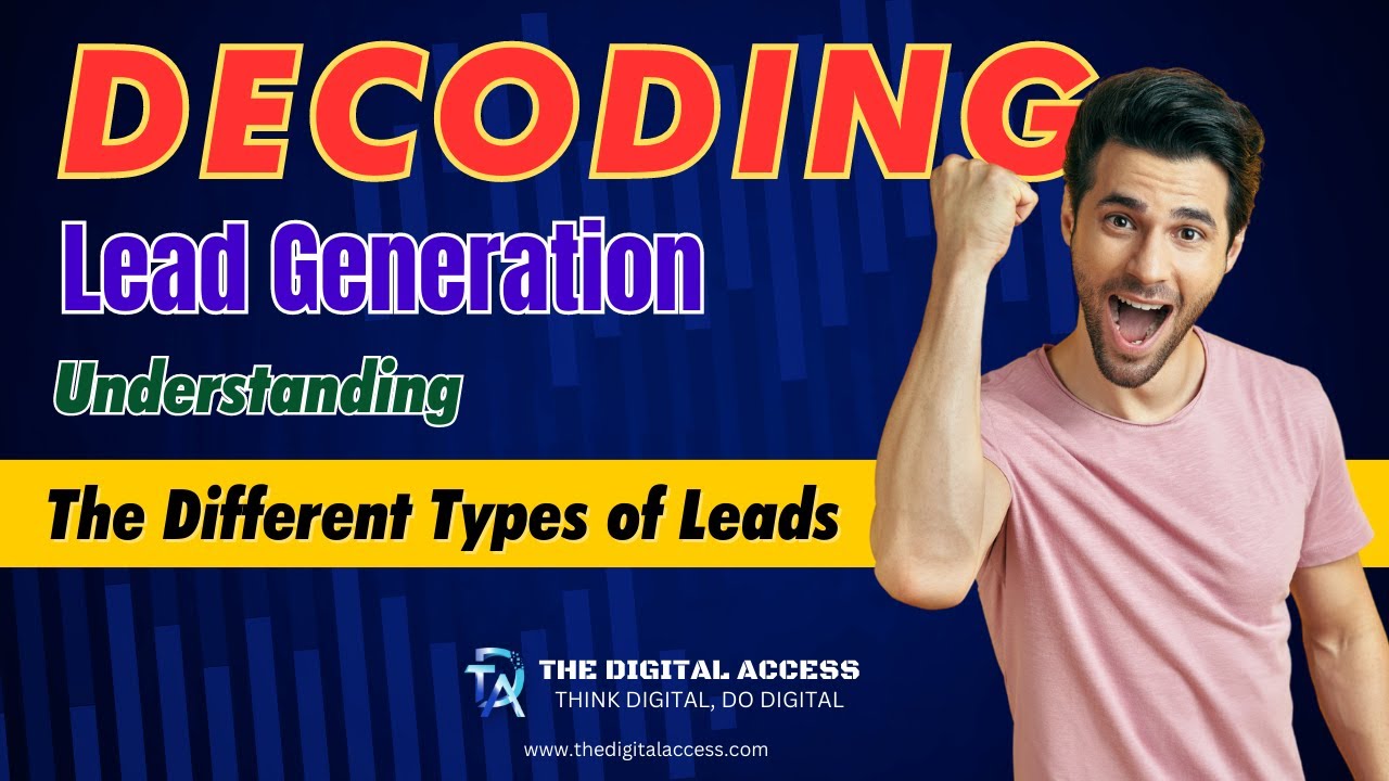 Decoding Leads Generation Understanding The Different TYPES Of LEADS in Hindi || The Digital ...