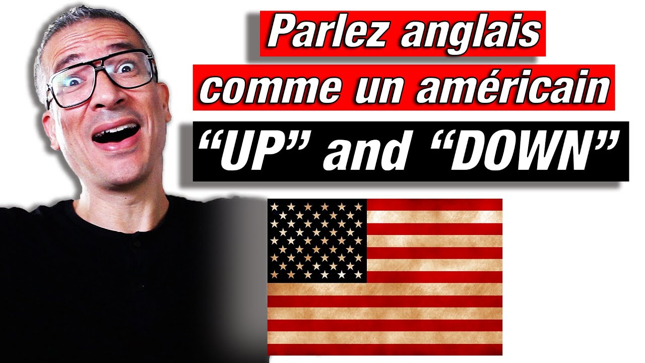 Leçon d'anglais N°6 - Comment prononcer "UP" et "DOWN" avec l'accent ...