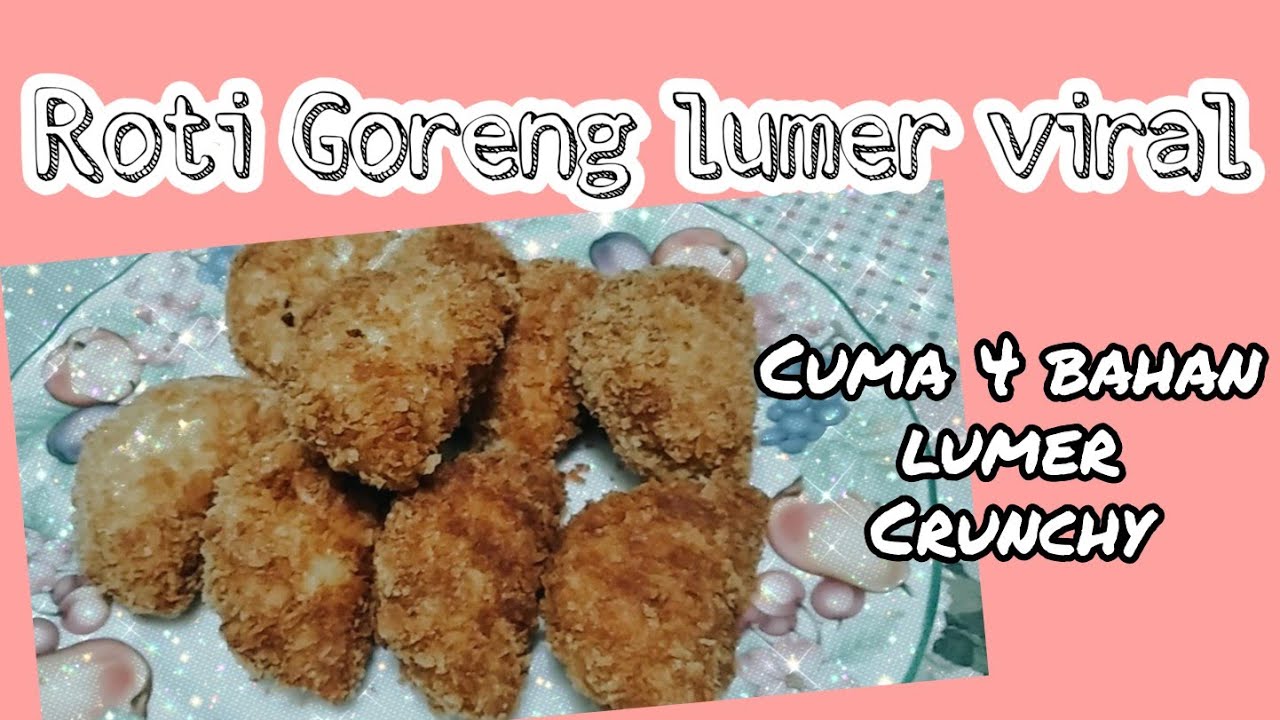 Roti Goreng Lumer Crunchy | Roti goreng crispy | Cuma 4 Bahan | Roti ...