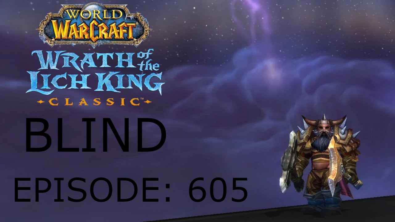 An Explosive Start | WoW WotLK Classic BLIND #605 - YouTube