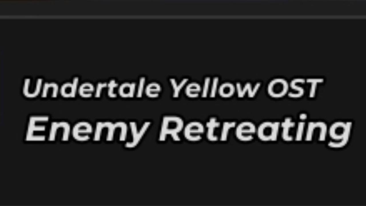 Roblox Project Afternight: Undertale Yellow OST - Enemy Retreating ...