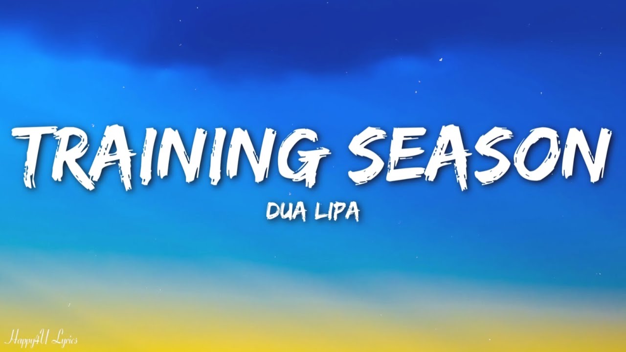 Dua Lipa - Training Season (Lyrics) - YouTube