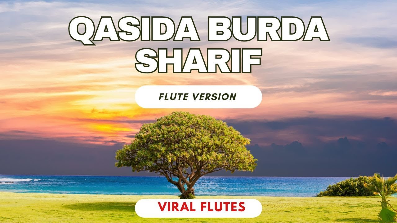 Qasida Burda Sharif - Flute Version - Naat Sharif - Relaxing Flute ...