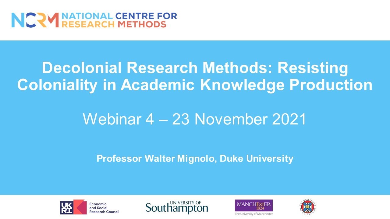 Professor Walter Mignolo – Decolonial Research Methods webinar series ...