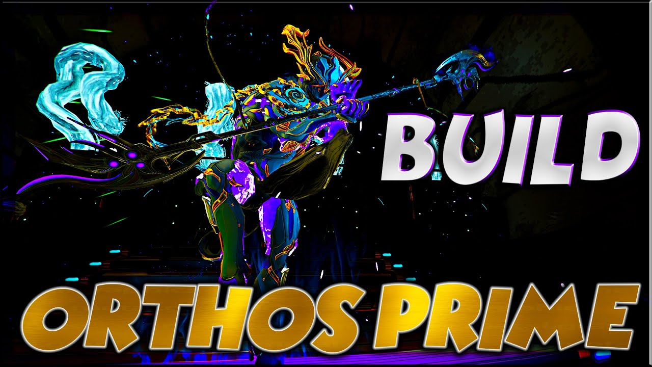 🎮 Warframe: Build Orthos prime LV 2milliard lol - YouTube