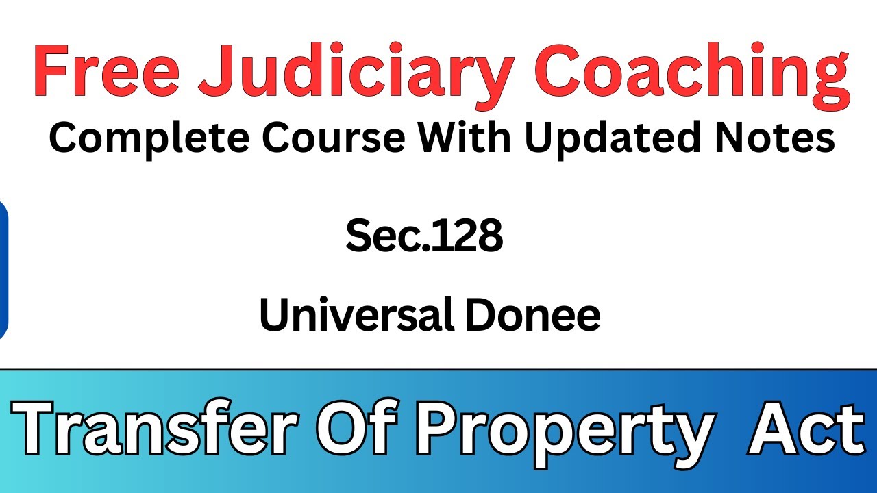 TPA Section 128 | Universal Donee | Transfer of Property Act | Free ...