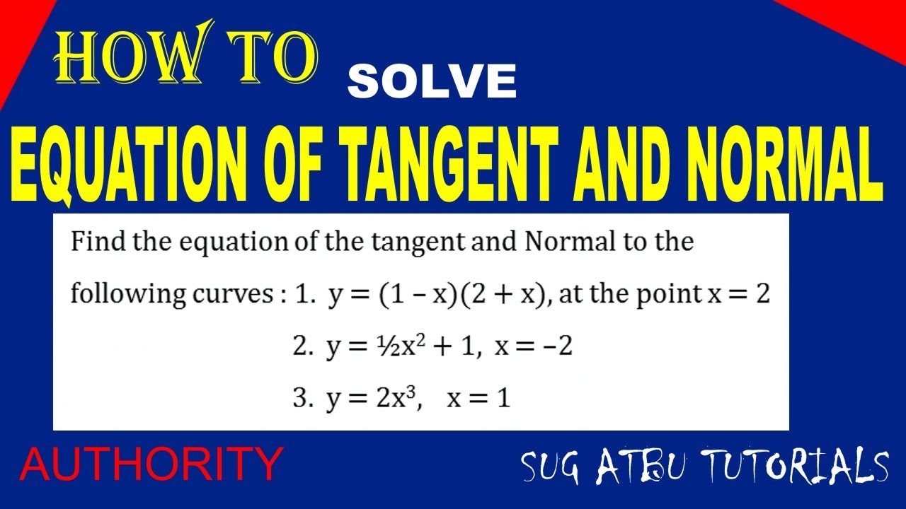 All About Equation of the tangent and Normal - YouTube