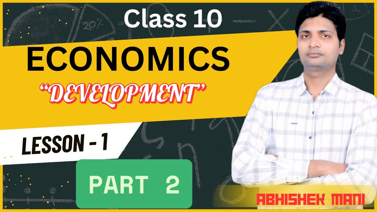 CLASS 10 ECONOMICS CHAPTER 1 PART 2 BY ABHISHEK MANI - YouTube