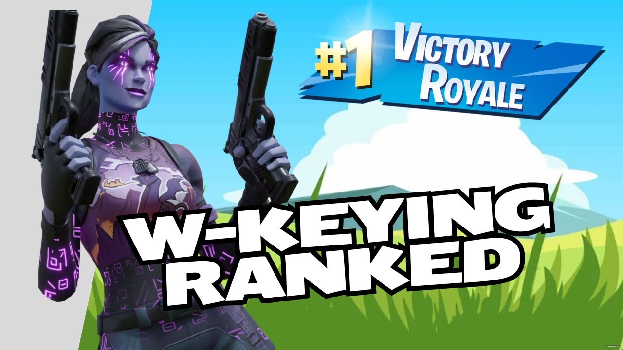W-Keying Fortnite Ranked - YouTube